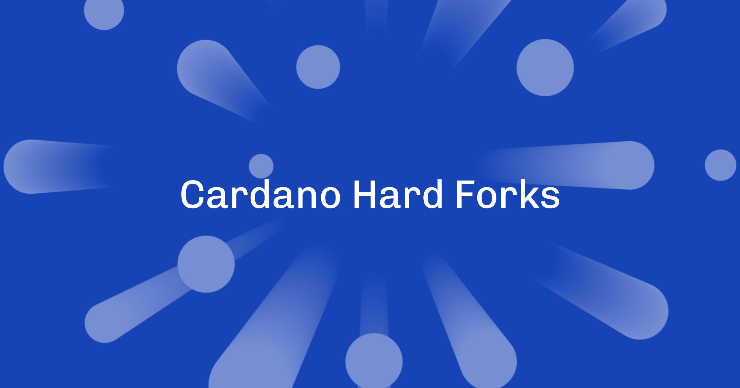 Which hard forks have occurred? | cardano.org | Cardano